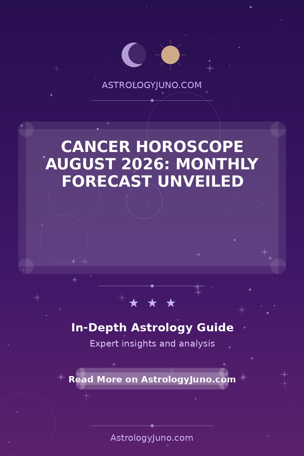 Cancer August 2026 Horoscope Insights and Predictions - Astrology Juno