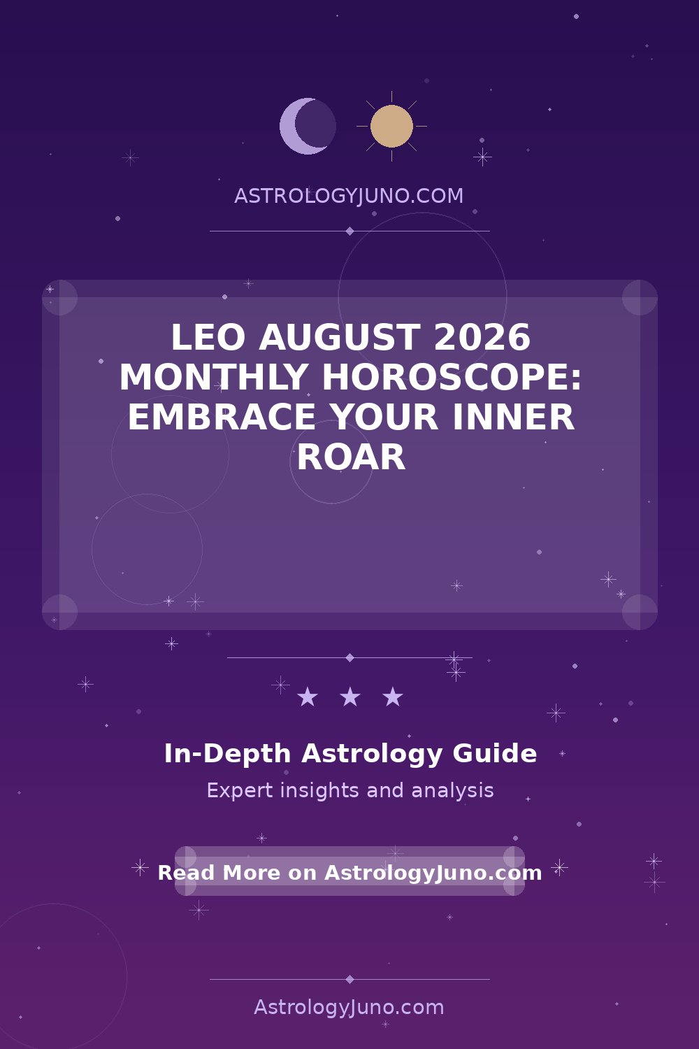 Leo August 2026 Horoscope: Insights and Guidance - Astrology Juno