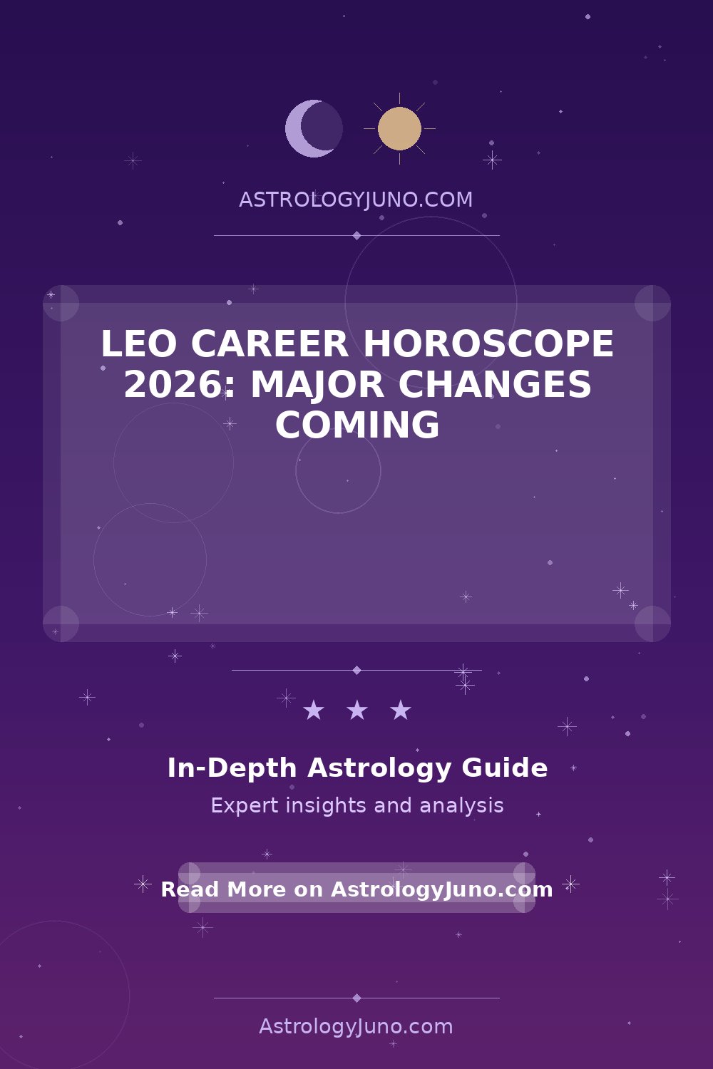 Leo Career Horoscope 2026: Major Changes Coming - Astrology Juno