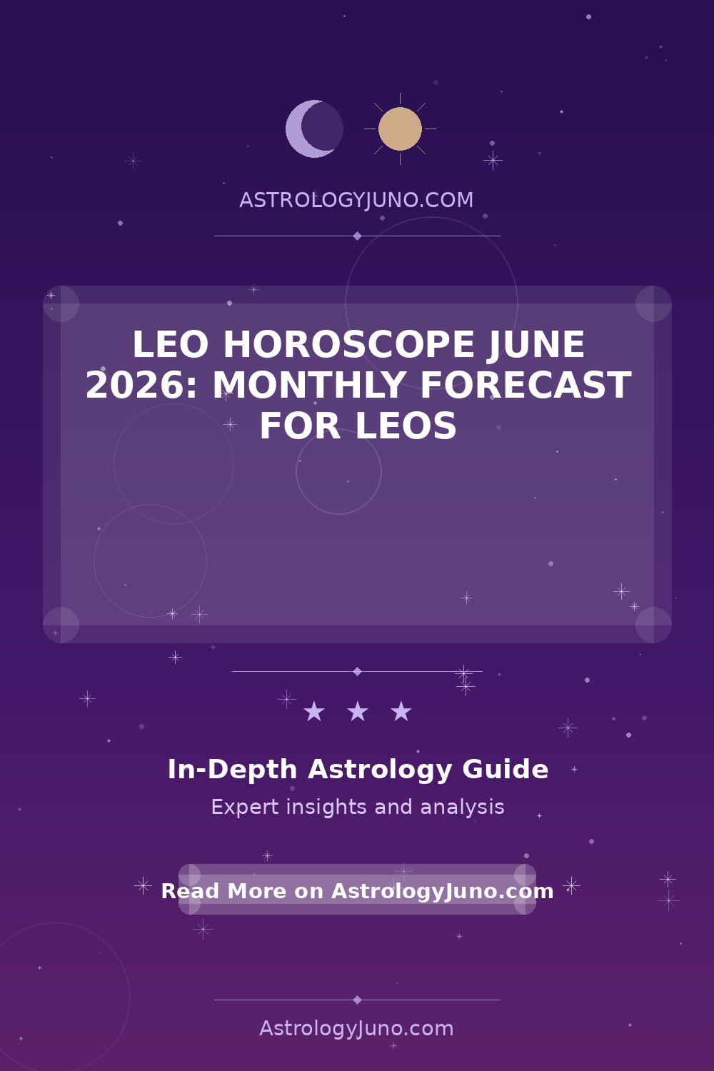 Leo Monthly Horoscope for June 2026 - Astrology Juno
