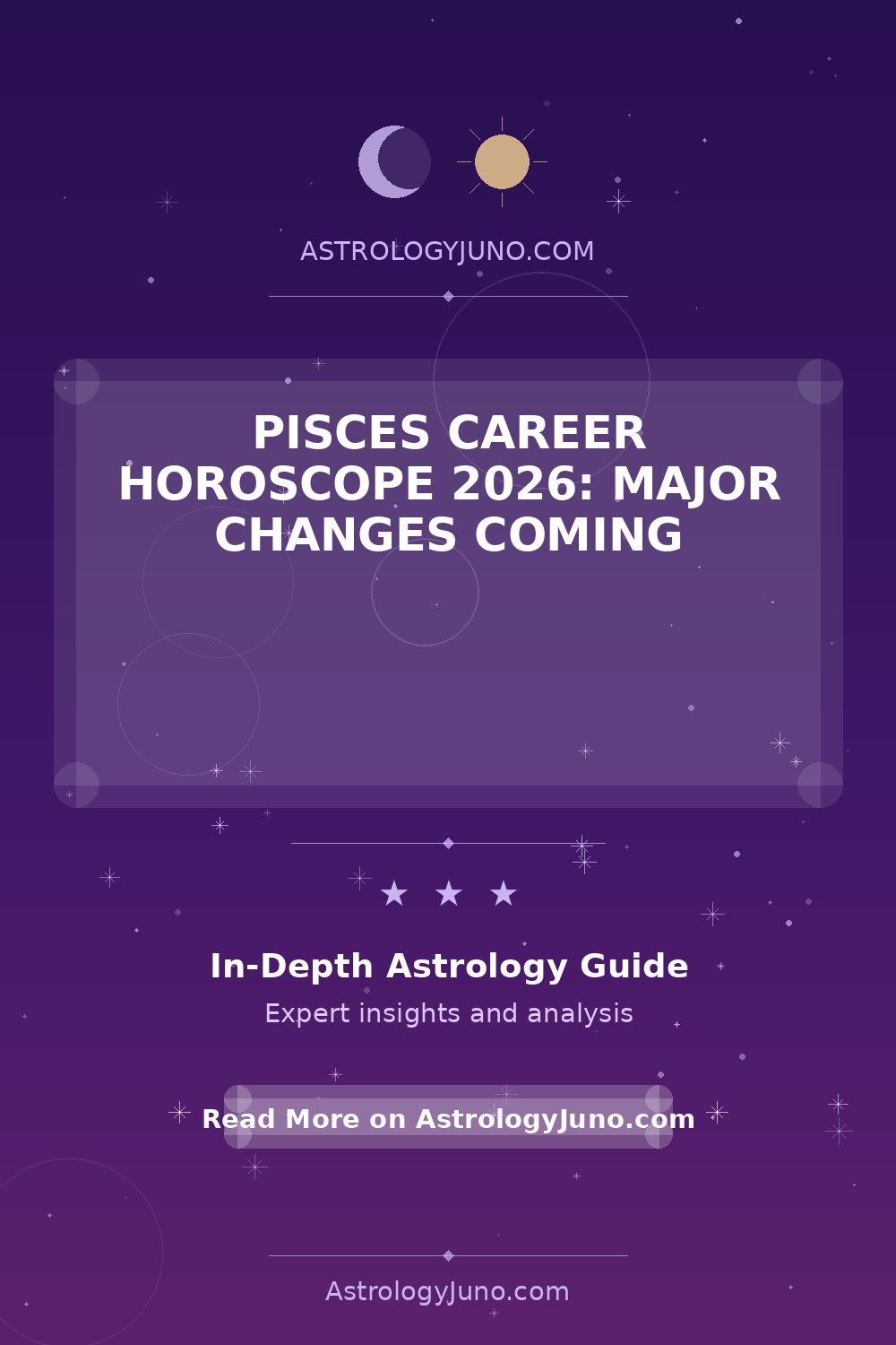 Pisces Career Horoscope 2026: Major Changes Coming - Astrology Juno