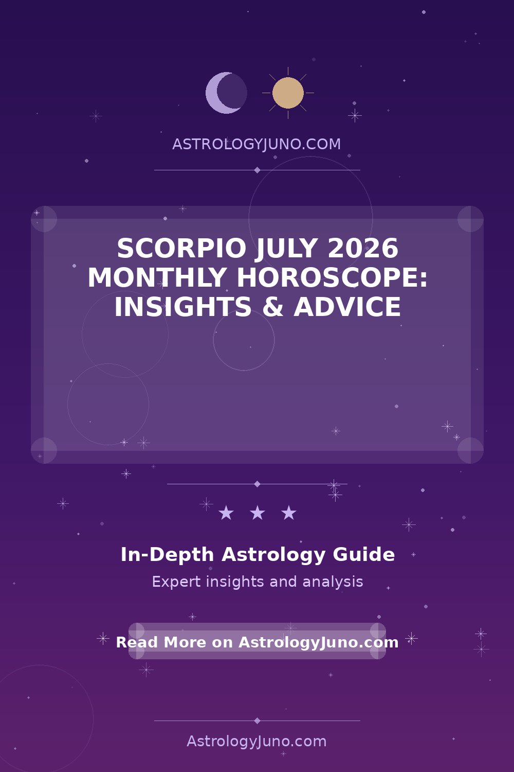 Scorpio July 2026 Horoscope | Astrology Juno - Astrology Juno