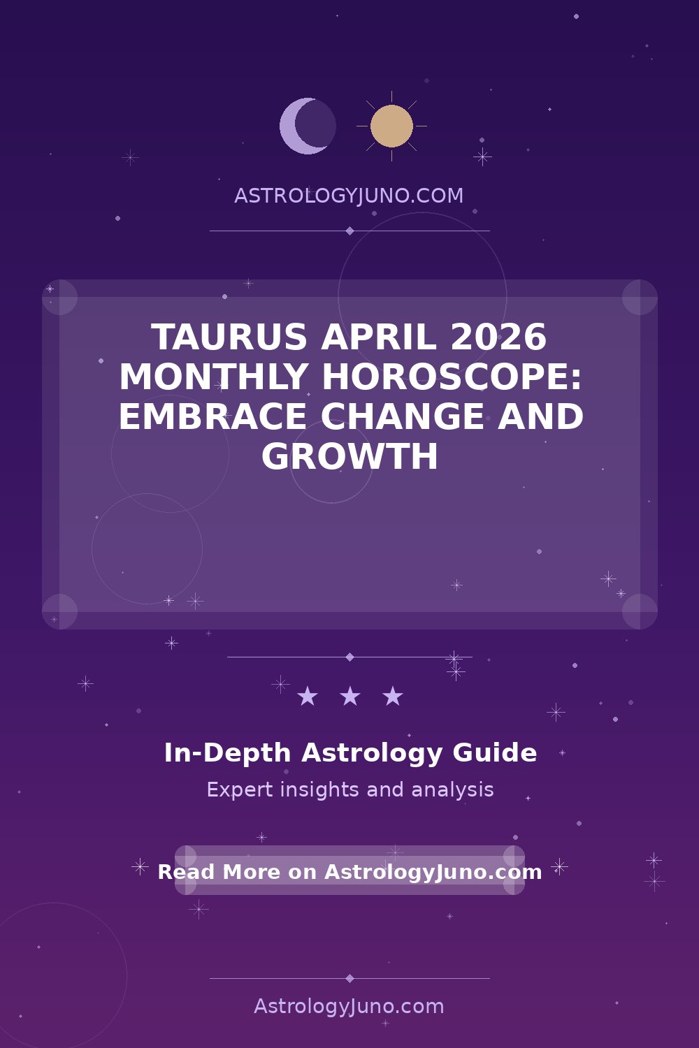 Taurus April 2026 Horoscope: Change and Growth Insights - Astrology Juno