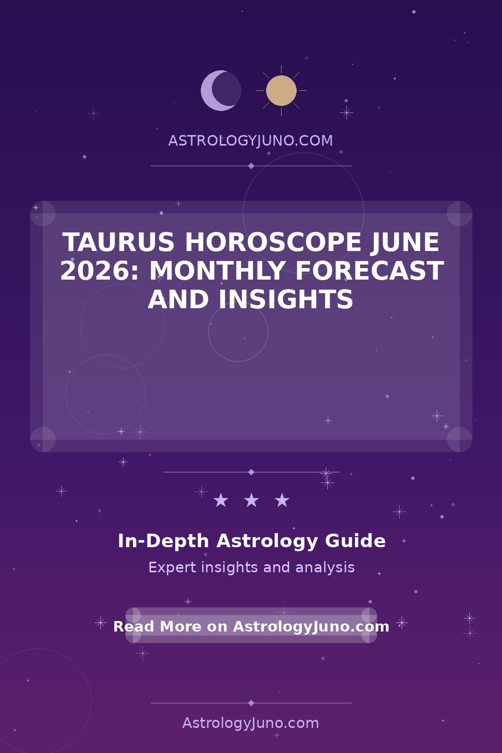 Taurus June 2026 Horoscope: Monthly Forecast - Astrology Juno