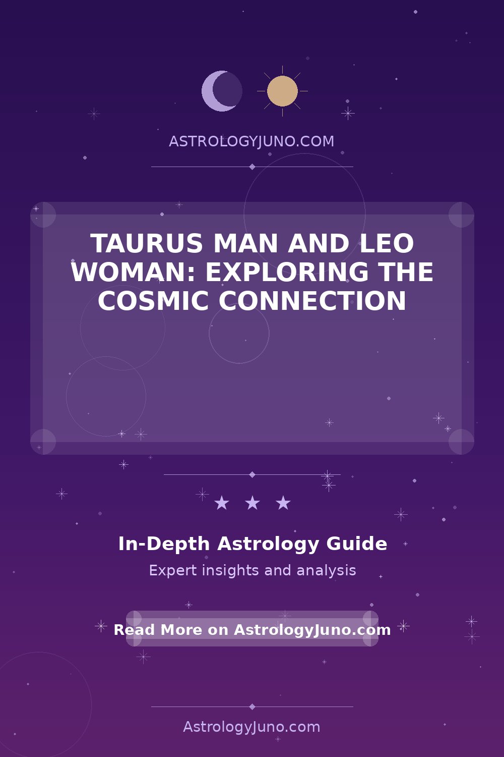 Taurus Man and Leo Woman: Exploring the Cosmic Connection - Astrology Juno