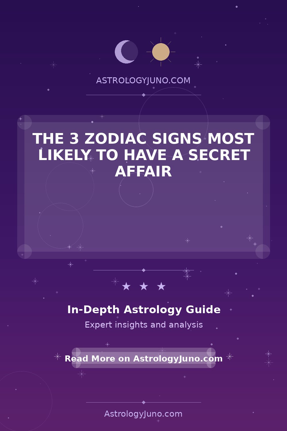 The 3 Zodiac Signs Most Likely to Have a Secret Affair - Astrology Juno