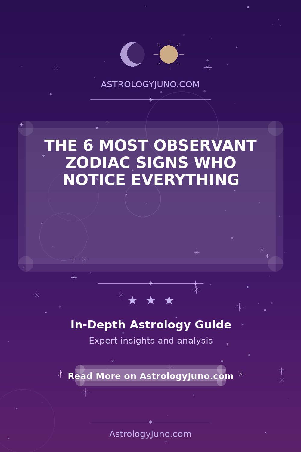 The 6 Most Observant Zodiac Signs Who Notice Everything - Astrology Juno