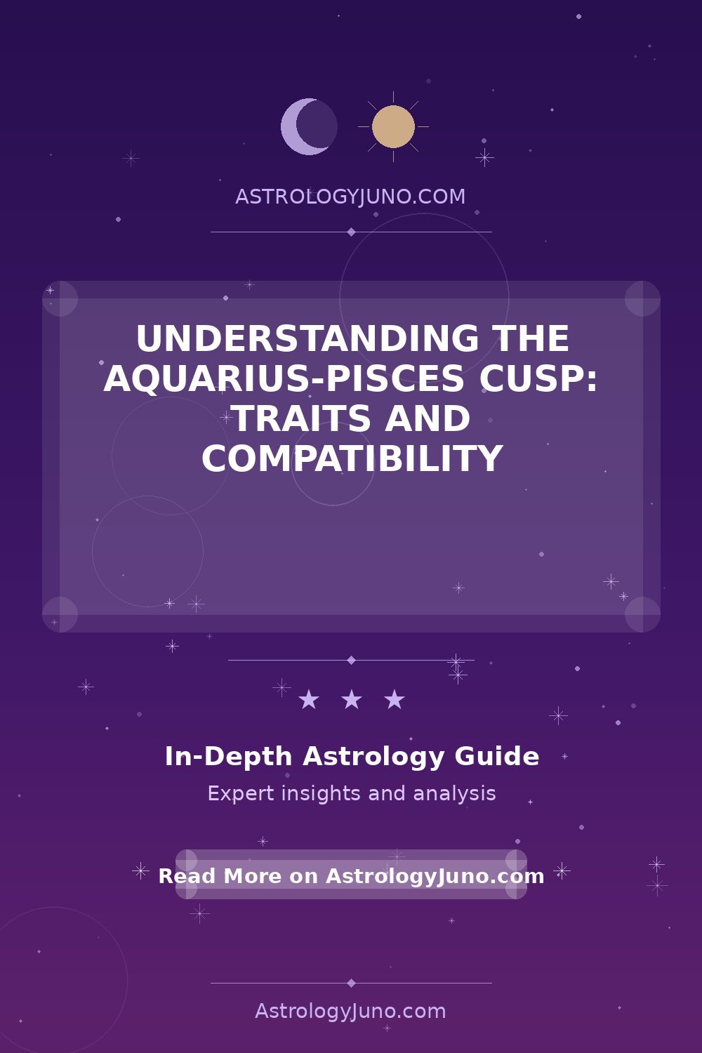 Aquarius-Pisces Cusp: Traits & Compatibility Explained - Astrology Juno