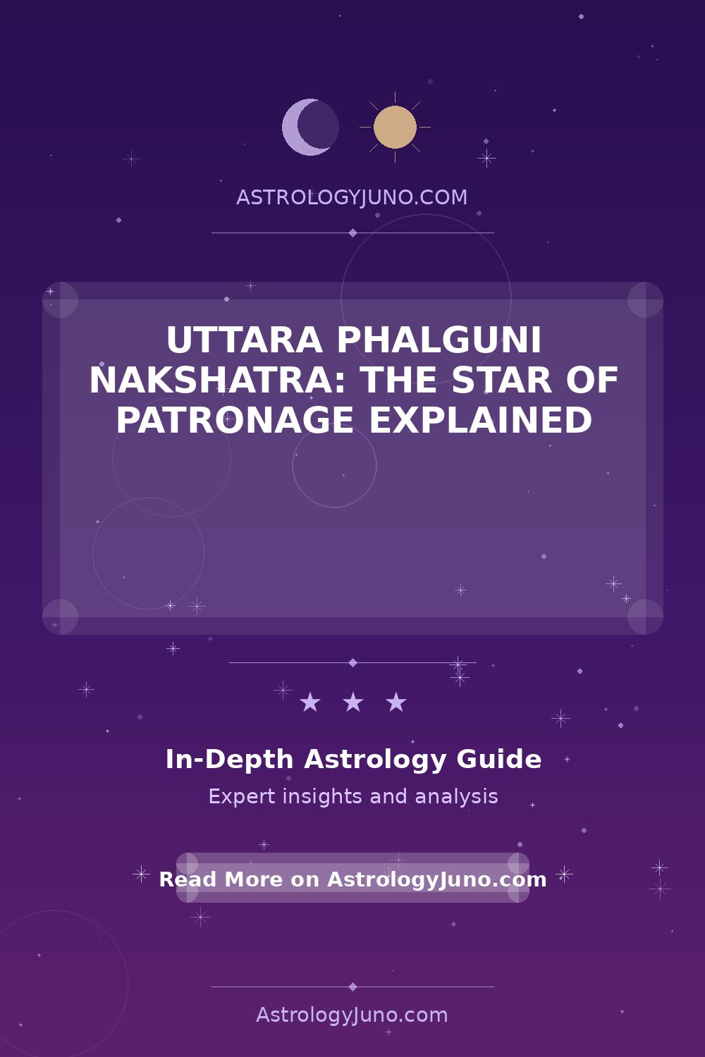 Uttara Phalguni Nakshatra Guide: Traits & Insights - Astrology Juno