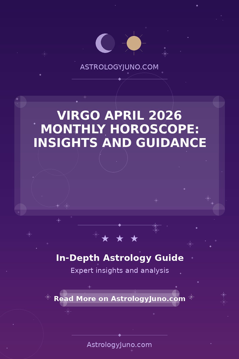 Virgo April 2026 Horoscope: Predictions & Insights - Astrology Juno