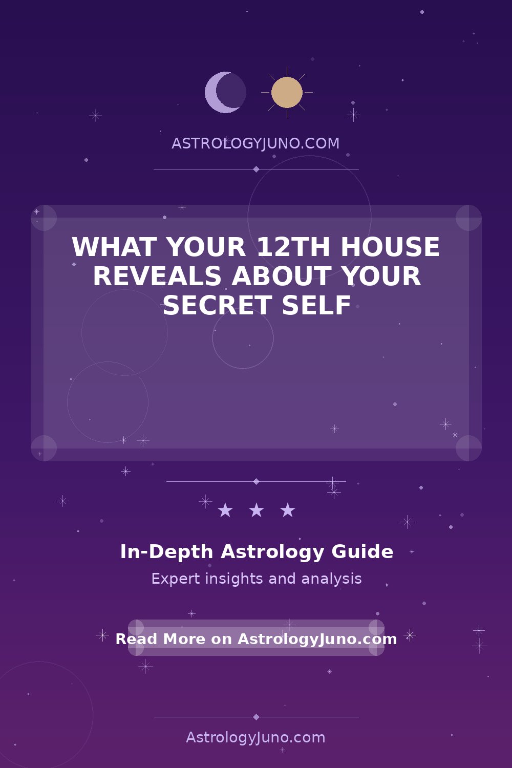 What Your 12th House Reveals About Your Secret Self - Astrology Juno